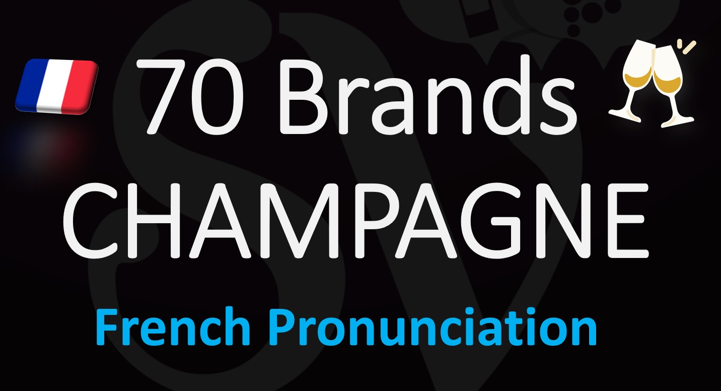 List Of 70 Top French Champagne Brand Names Their Pronunciation